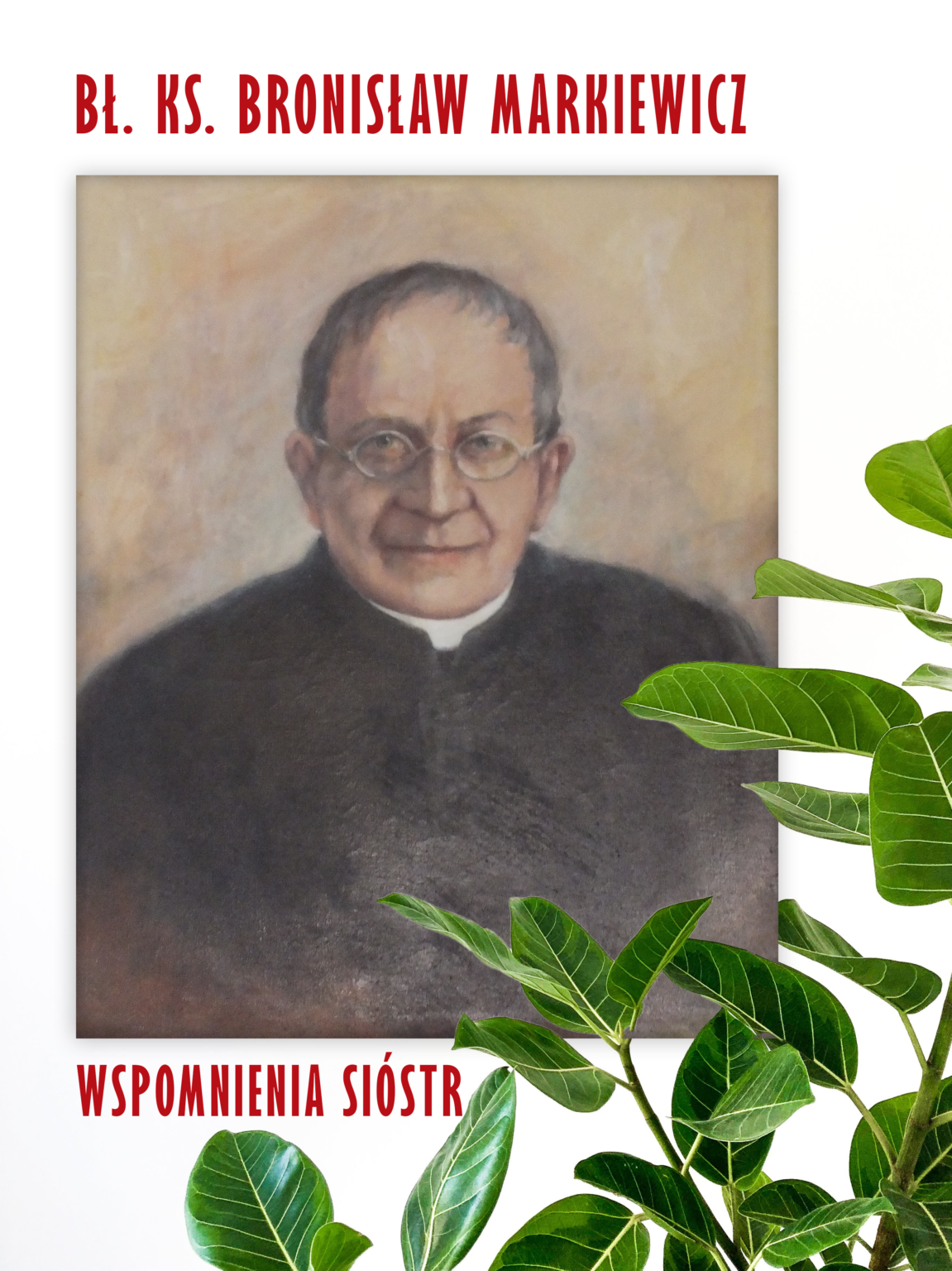 30 stycznia – liturgiczne wspomnienie Bł. ks. Bronisław Markiewicz ...